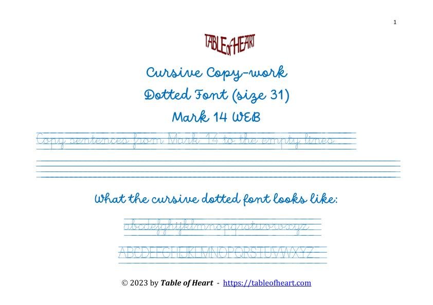Mark 14 Copywork cursive dotted font size 31 worksheets